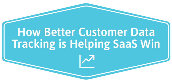 How Better Customer Data Tracking Is Helping SaaS Win - Stunning Blog